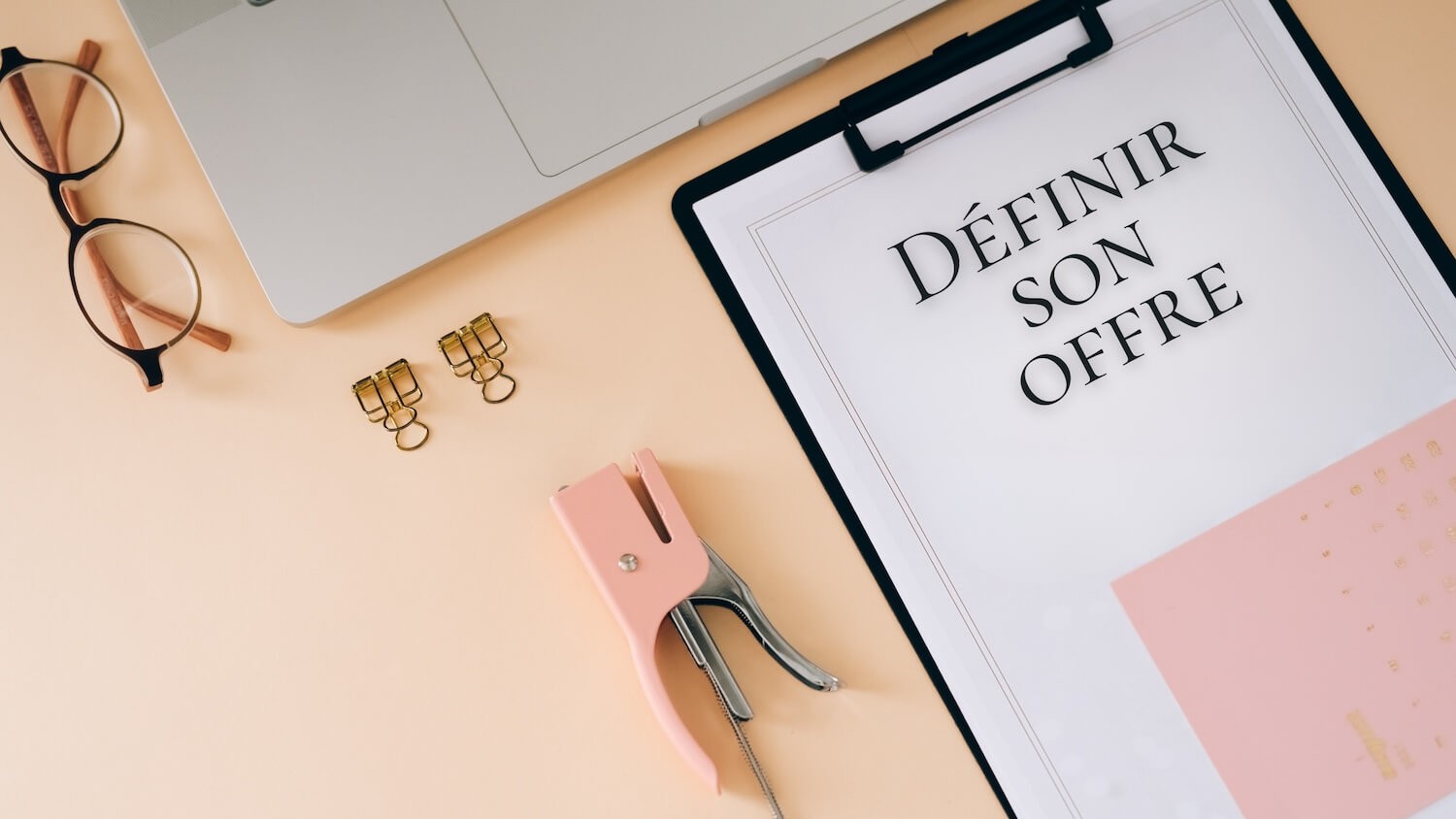 Définir son offre en 5 étapes incontournables : ma méthode